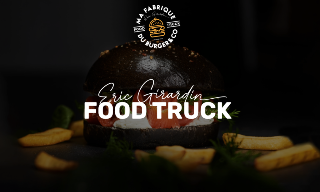 Ma fabrique du burger - Food Truck par Eric Girardin en Alsace
